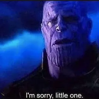 i m sorry little one thanos Best Sound Alert Memes